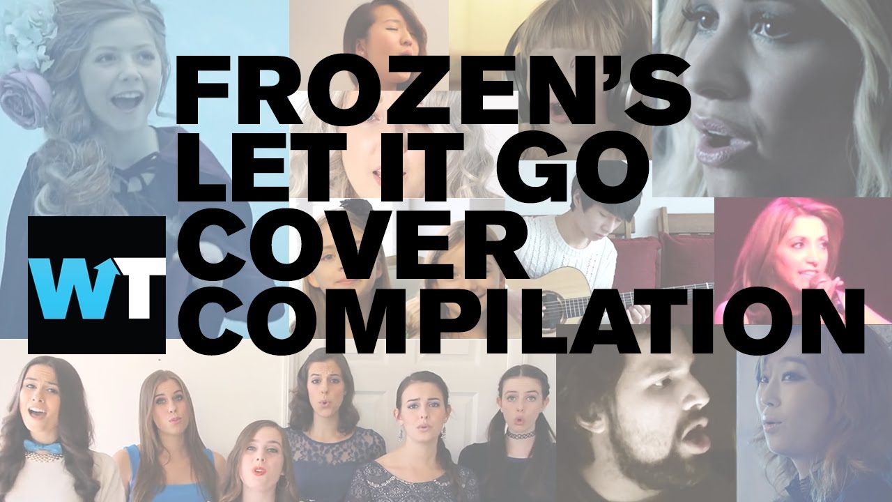 Frozen's Let It Go Cover Compilation | What's Trending Original - YouTube