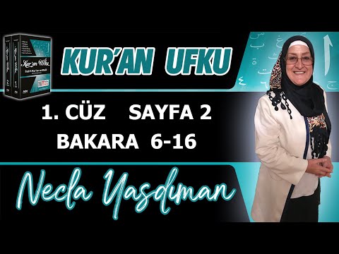 2. KUR'AN SAYFASI Kelime Meali, İ'râbı, Kısa Tefsiri (BAKARA 6-16) Necla Yasdıman ile Kur'an Ufku