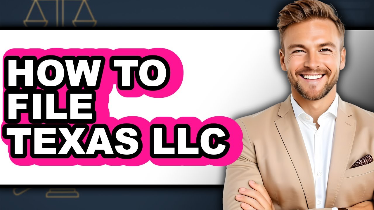 How to File Texas LLC (Full Guide) - YouTube