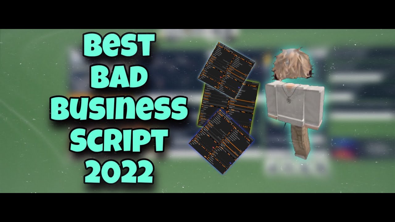 BEST BAD BUSINESS SCRIPT 2022 SILENT AIM AIMBOT ESP+ - YouTube
