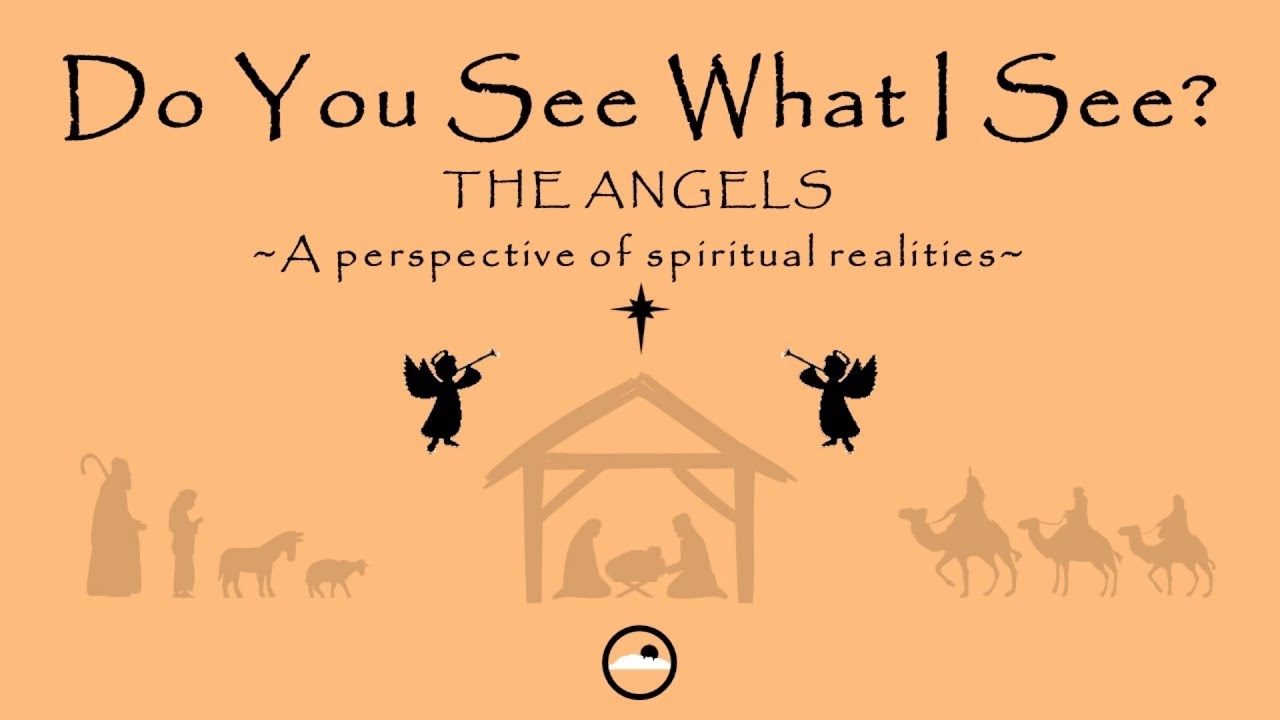 Do You See What I See? The Angels (12/22/2024) - YouTube