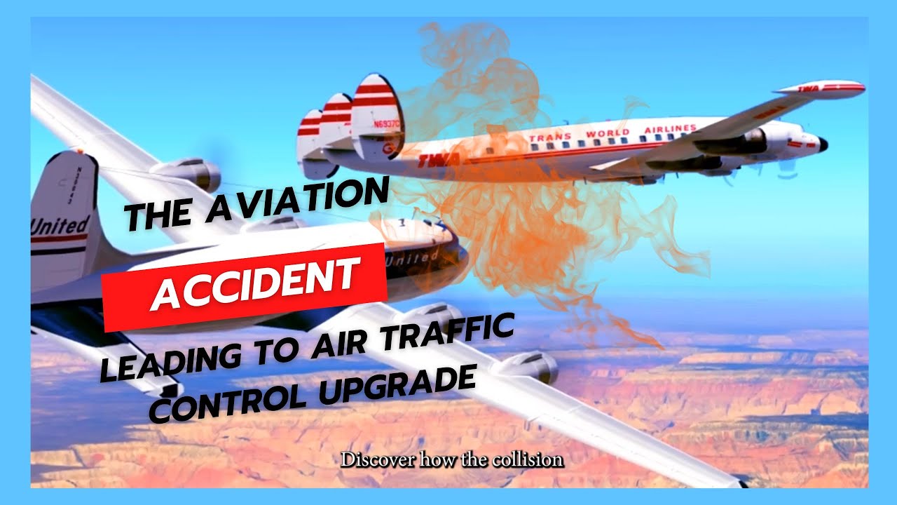 Aviation Accident that led to transformation in Air Traffic Control ...