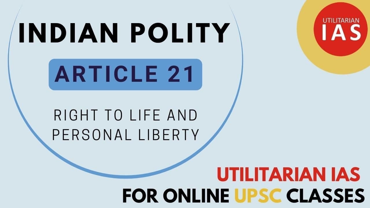 Article 21 of Indian Constitution | L7 | Protection to Life & Personal ...