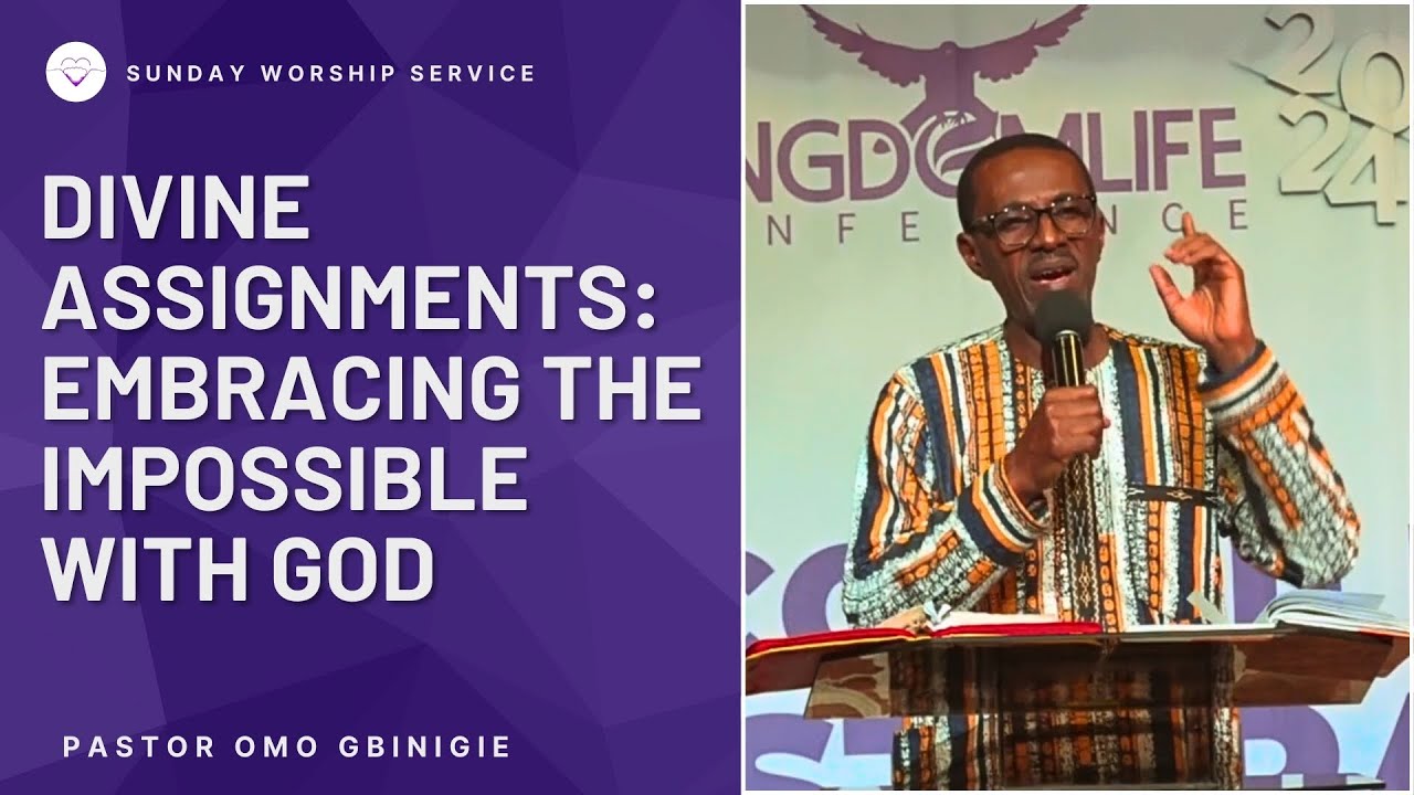 DIVINE ASSIGNMENTS: EMBRACING THE IMPOSSIBLE WITH GOD - YouTube