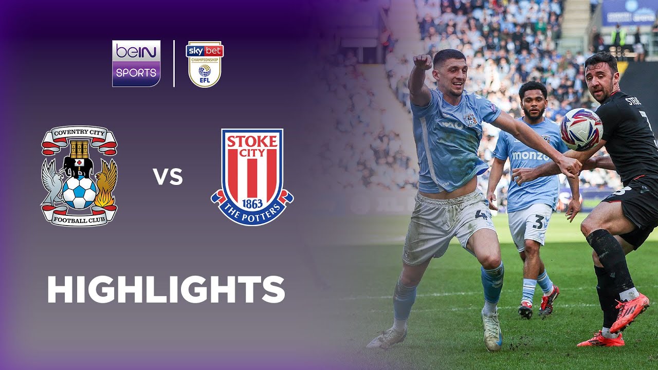 Coventry City v Stoke City | EFL Championship 24/25 | Match Highlights ...
