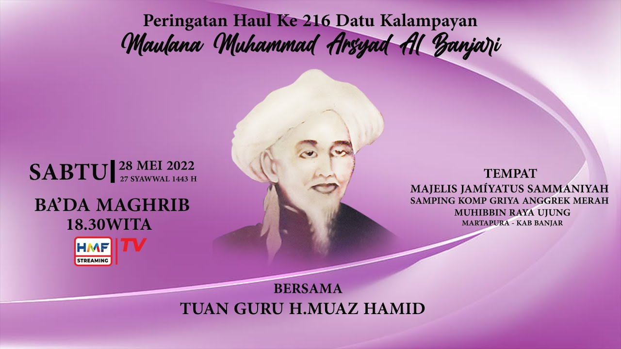 Haul Ke 216 Datu Kalampayan Maulana Syekh Muhammad Arsyad Al Banjari Di ...