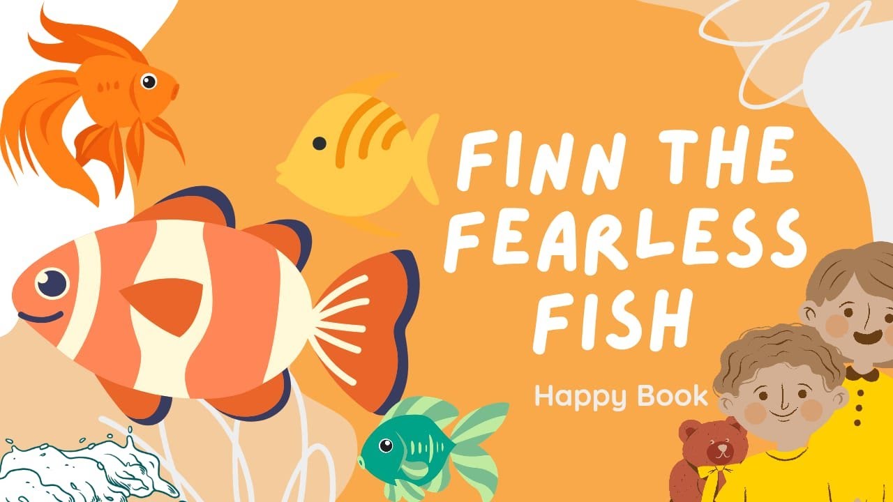 Story: Finn the Fearless Fish | Happy Book - YouTube