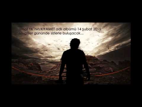 İsmail YK Kıyamet 2015 Albümü 14 Şubat Sevgililer Gününde Sizlerle