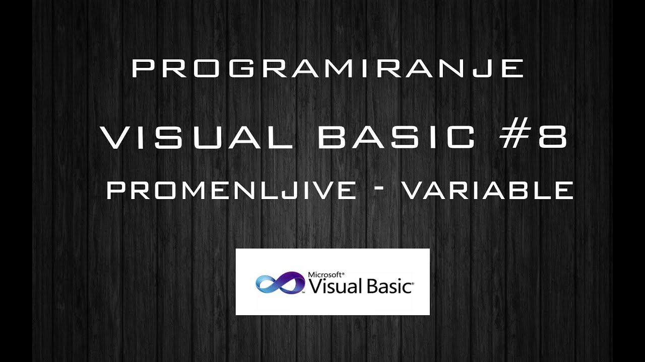 PROGRAMIRANJE | VISUAL BASIC #08 - Promenljive - Variable [HD 2016 ...