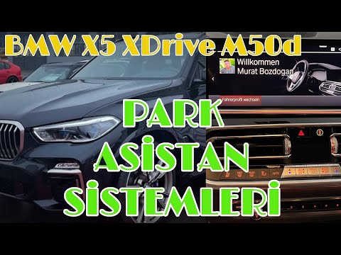 BMW X5 XDrive M50d. Park asistan sistemleri. Sıla Yolu arabamı biraz tanıyalım.