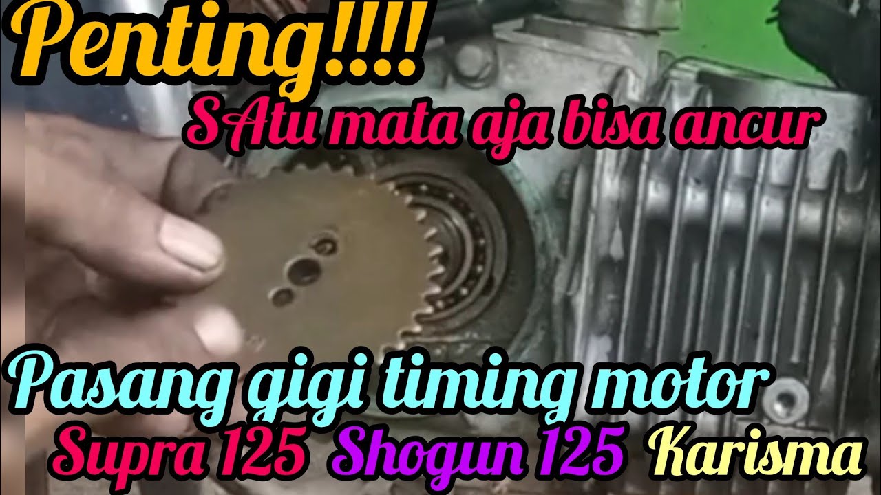 CARA PASANG GIGI TIMING SUPRA 125, KARISMA, SHOGUN 125 - YouTube