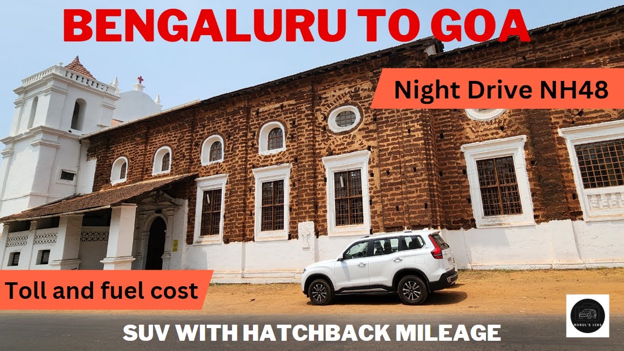 Bengaluru to Goa Travelogue with Scorpio-N | NH 4/NH 48 Night Drive| Route | Toll & Diesel Cost ...