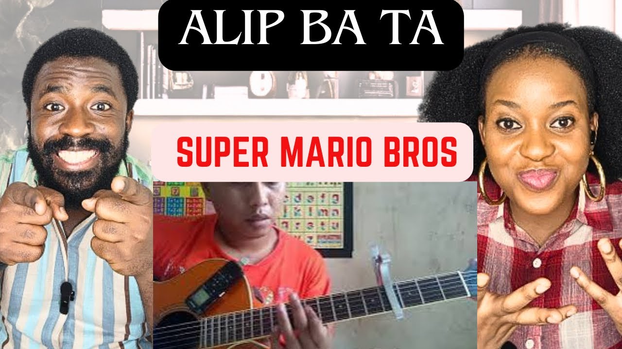 Nigerian couple reacts to Alip Ba Ta 'Super Mario Bros' Gitar Cover ...