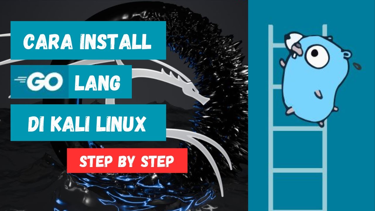 Cara Install GoLang Di Kali Linux (Step-by-step) - YouTube