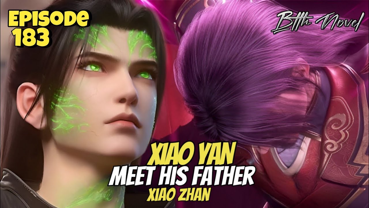 Xiao Yan Meet His Father Xiao Zhan | Battle through the heavens Season ...