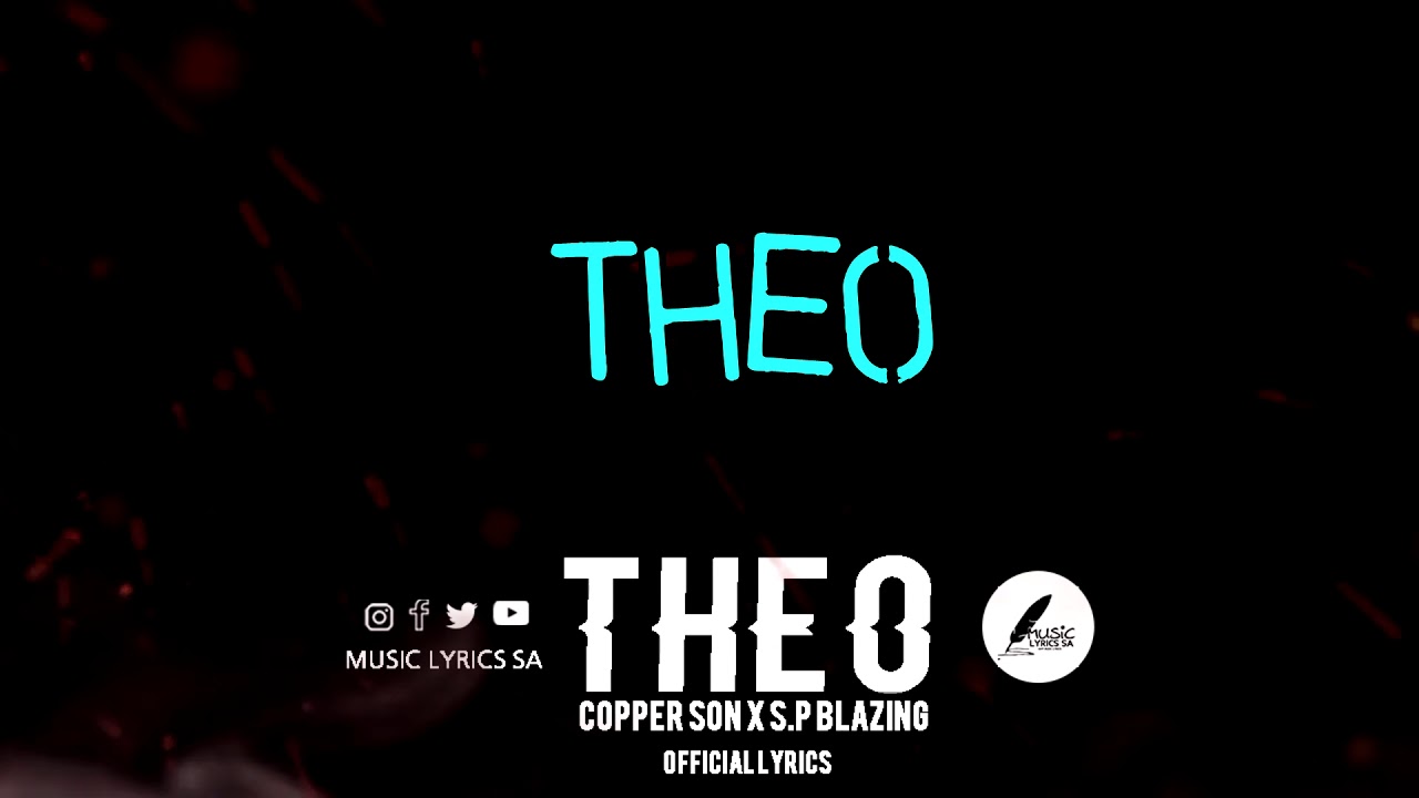 COOPER SON - THEO FT SJ BEATZ & SP BLAZING ( OFFICIAL LYRICS ...