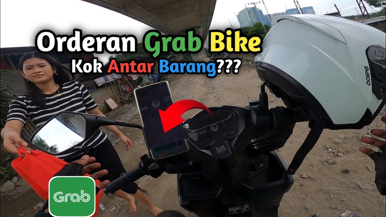 PESAN ORDERAN GRAB BIKE, MALAH ANTAR BARANGG. - YouTube