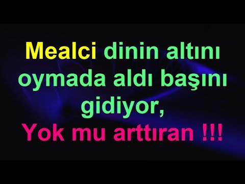 Mealci, dinin altını oymada aldı başını gidiyor, yok mu arttıran !!!