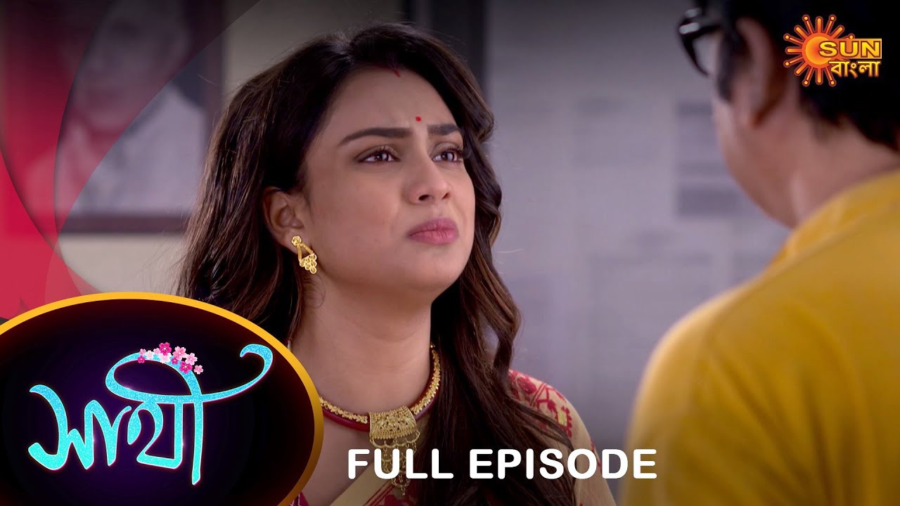 Saathi - Full Episode | 04 March 2023 | Full Ep FREE on SUN NXT | Sun ...