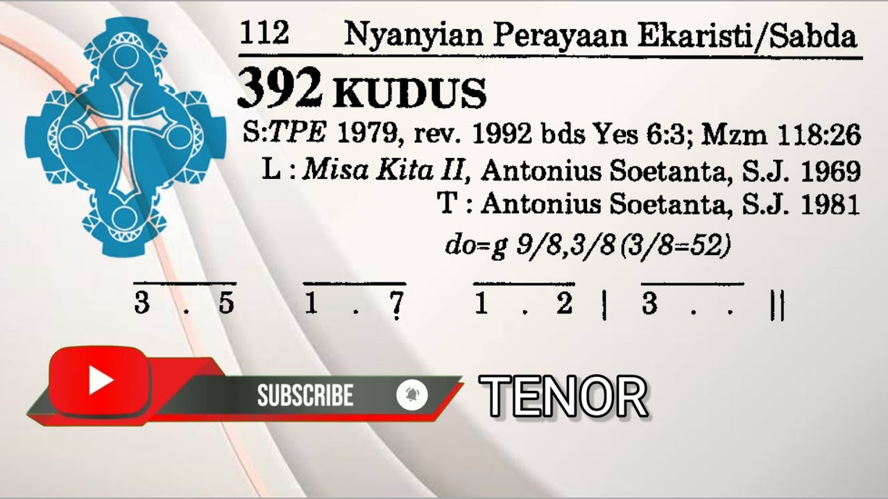 Kudus (PS 392 - Misa Kita II) TENOR - YouTube