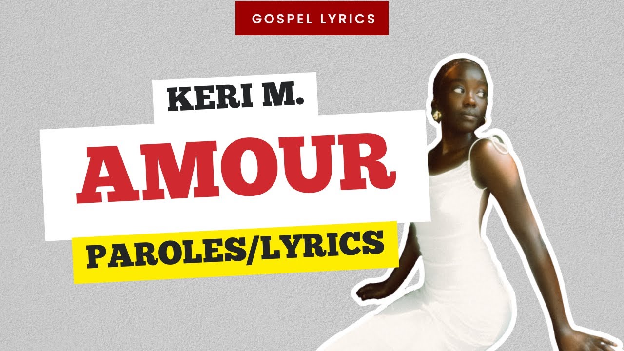 Keri M - Amour (Paroles) - YouTube