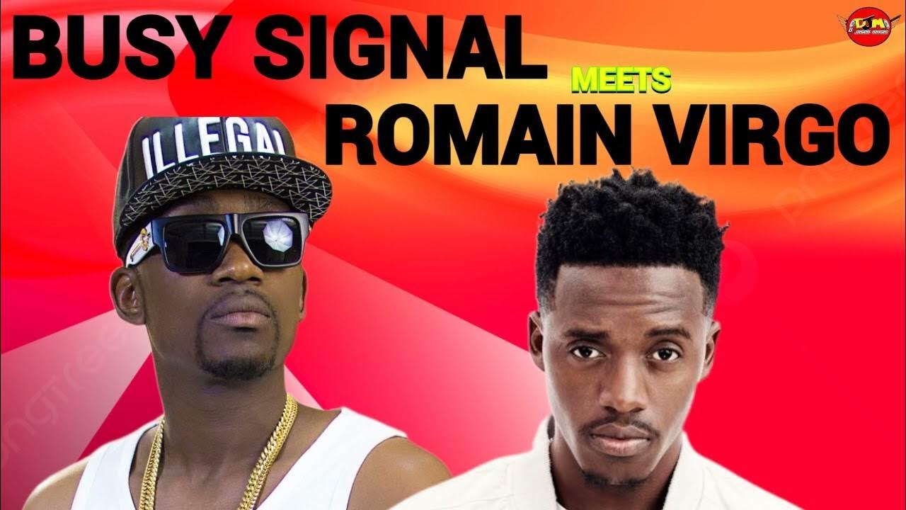 BUSY SIGNAL MEETS ROMAIN VIRGO.REGGAE CULTURE LOVERS MIX 2025 - YouTube