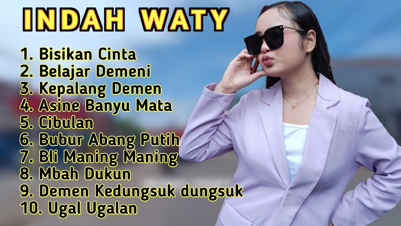 FULL ALBUM TERBARU INDAH WATY 2025 BISIKAN CINTA - BELAJAR DEMENI ...