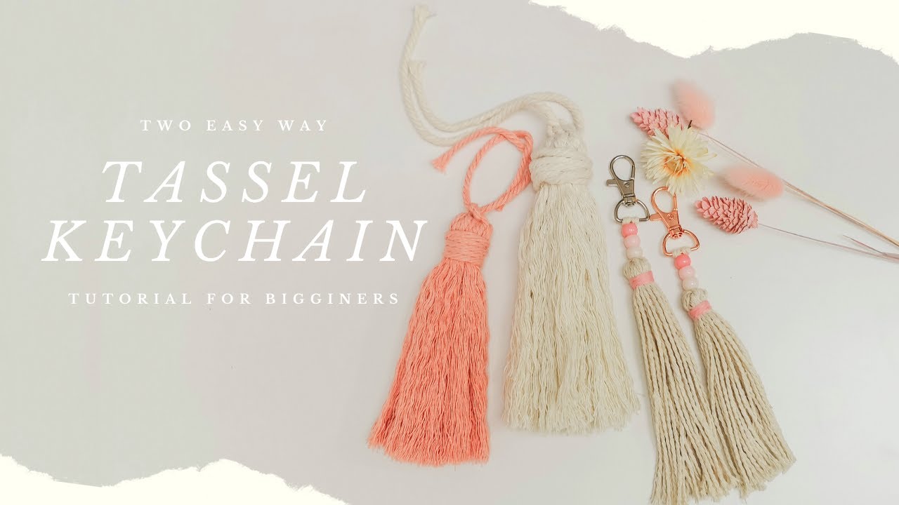 DIY MACRAME TASSEL KEYCHAIN TUTORIAL FOR BEGINNERS | TWO EASY PATTERNS - YouTube