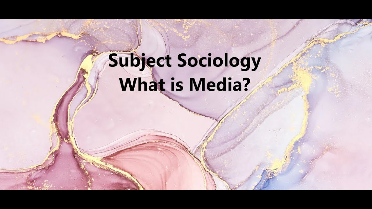 What is Media? Subject Sociology, Presented by AR. - YouTube