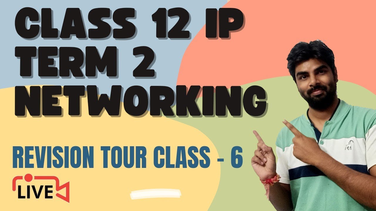 Class 12 IP NETWORKING REVISION TERM 2 CBSE UNIT 1 | NCERT | INTERNET ...