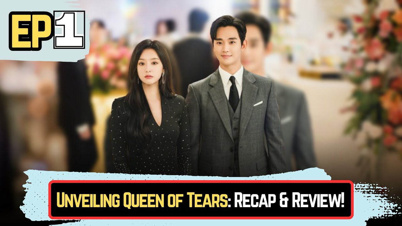 Queen of Tears: Episode 1 Recap & Review - Unveiling Drama & Intrigue ...