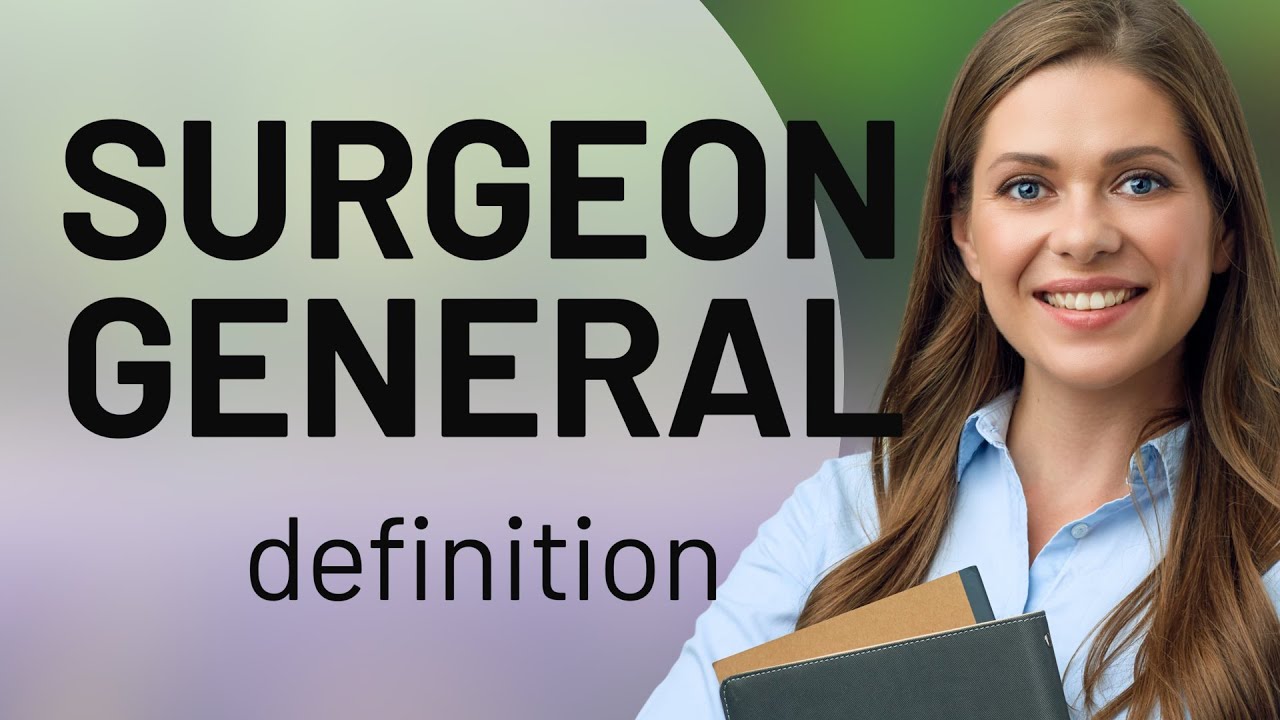 Surgeon general | what is SURGEON GENERAL definition - YouTube