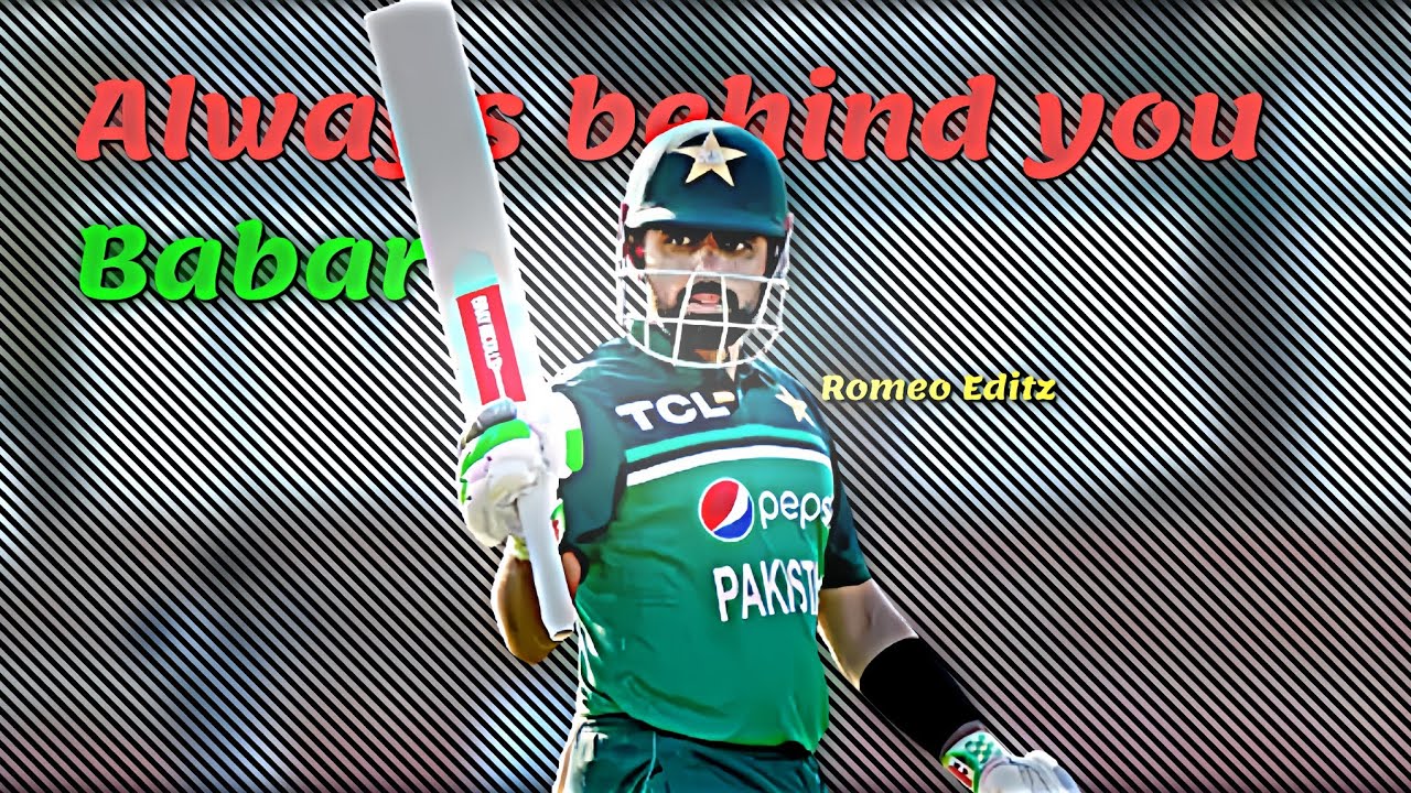 Stand With Babar Azam💚| Royalty | Romeo Editz #cricket #babarazam #edit ...