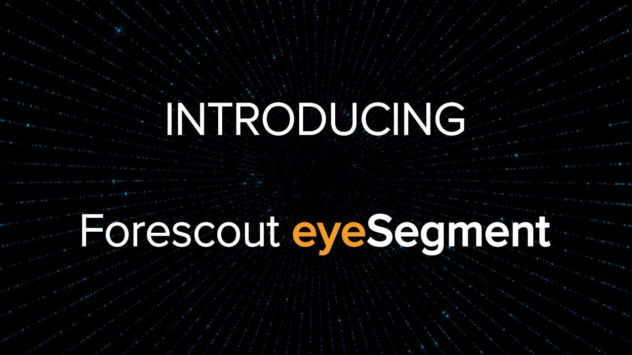Forescout eyeSegment - Transforming Enterprise-Wide Network ...