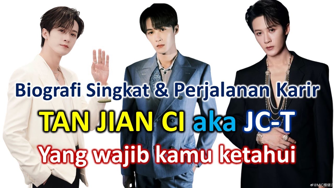 Pesona Tan Jian Ci aka JC-T smakin merebak ini dia biografi singkat # ...