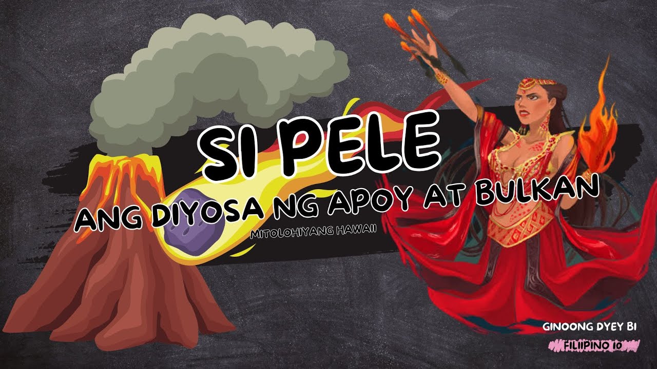 Si Pele, Ang Diyosa ng Apoy at Bulkan| Mitolohiyang Hawaii| Ginoong ...