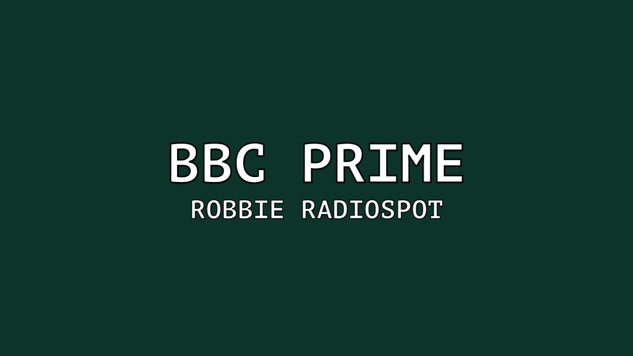 BBC Prime Robbie radiospot - YouTube
