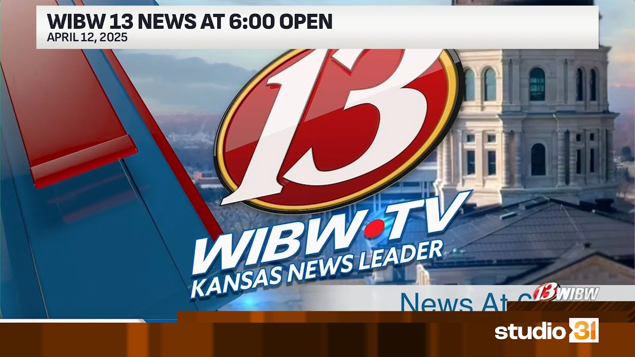 WIBW 13 News at 6:00 Open, 4/12/2025 - YouTube