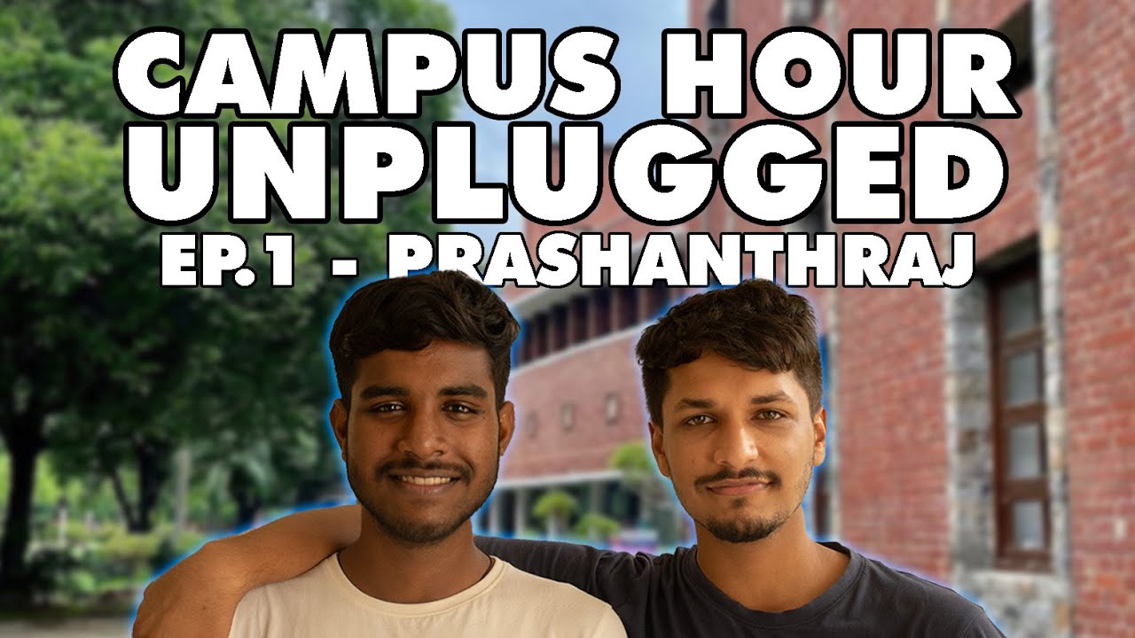 Campus Hour Unplugged: EP - 1 with Prashanthraj Patro (SRCC) - YouTube