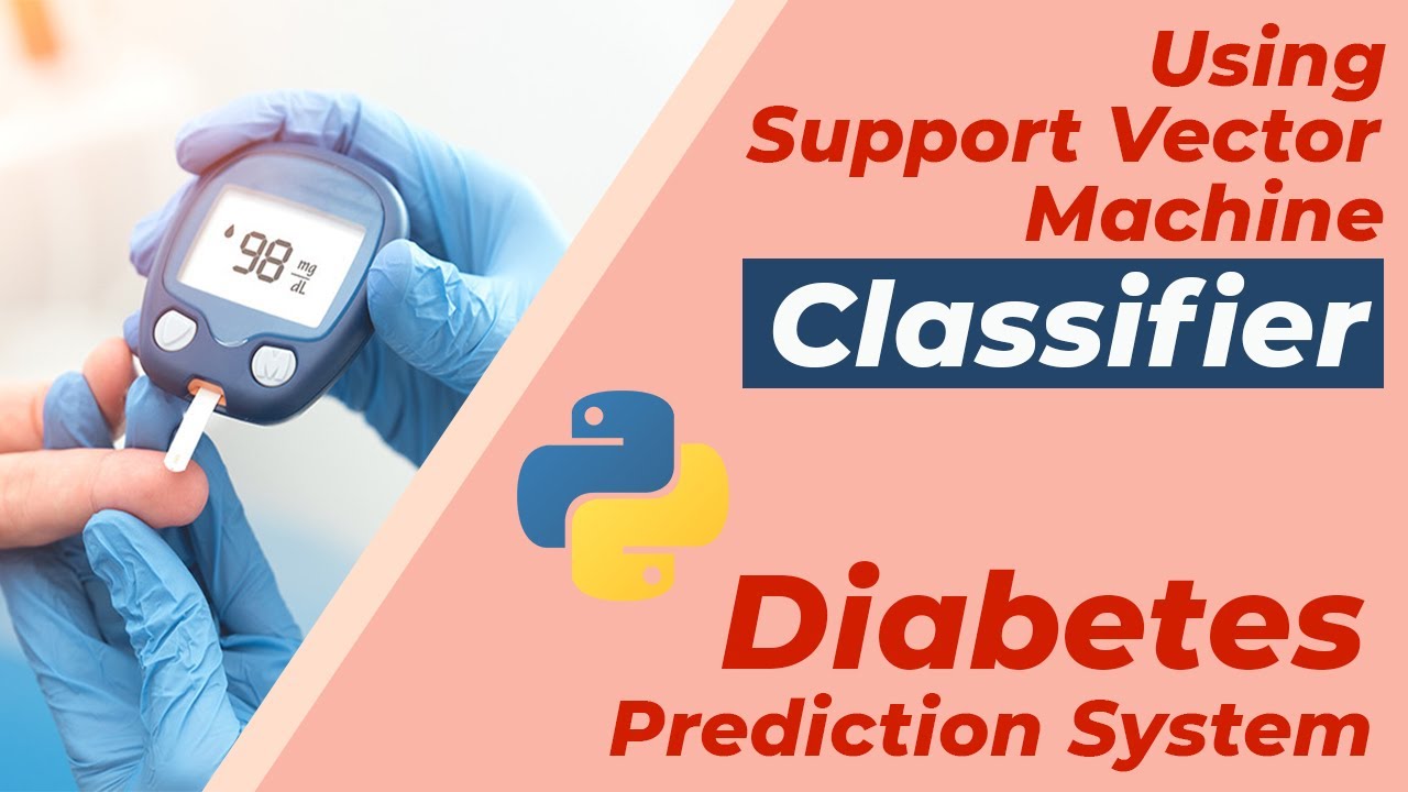 Diabetes Prediction Using Machine Learning Classification Machine Learning Project 2022 Youtube