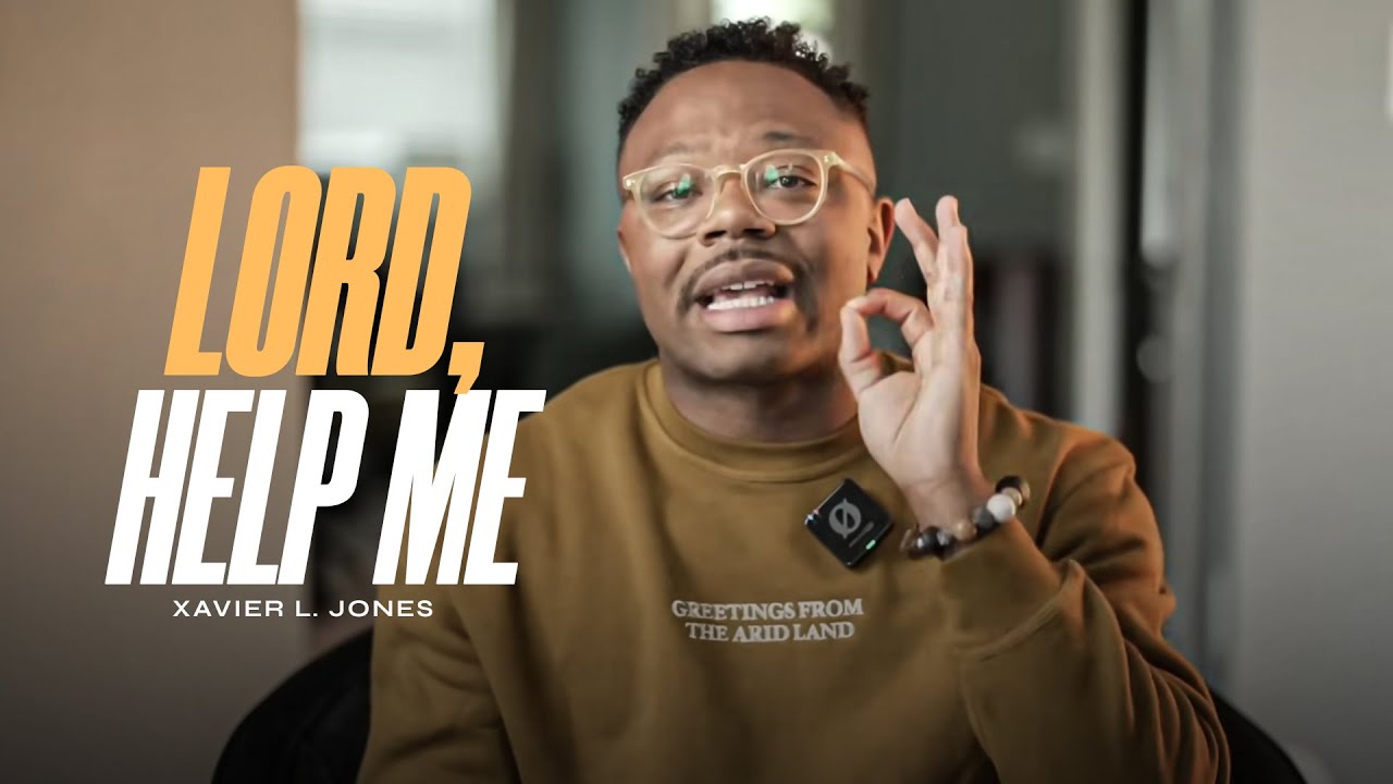 Lord Help Me || Pastor Xavier Jones - YouTube