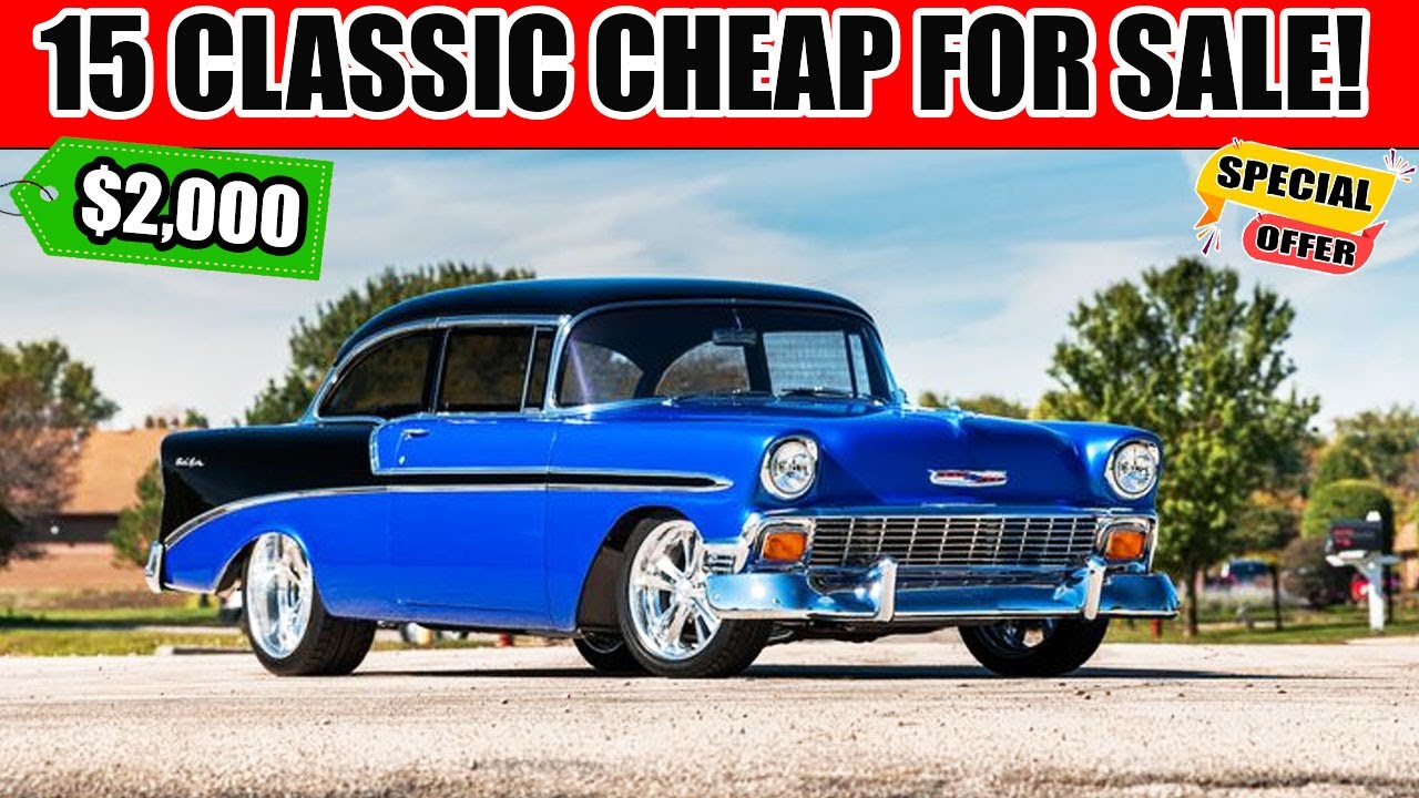 15 Classic Cars SALE That Fit Your Budget And Incredibly Cheap from ...