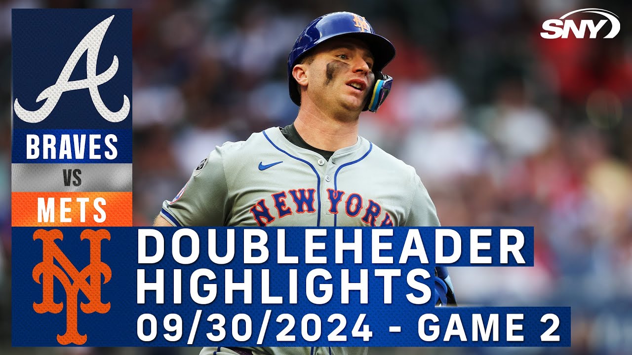 Mets vs Braves Game 2 (9/30/2024) | NY Mets Highlights | ATL Braves ...