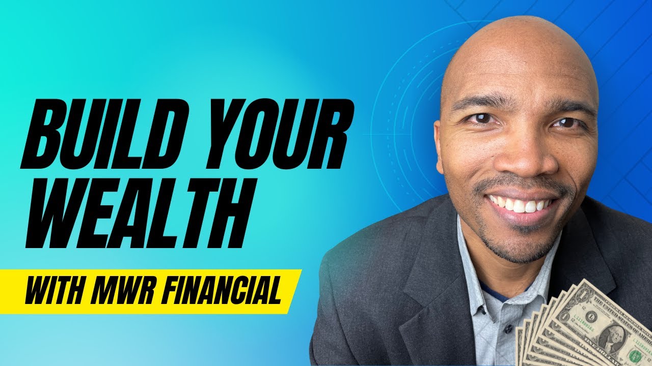 Build Your Wealth With MWR Financial - Don't Miss Out! - YouTube