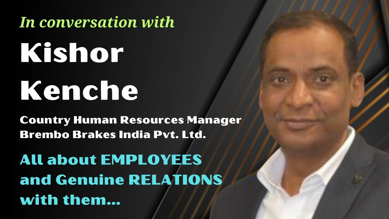 Employee Relations and more: In conversation with Kishor Kenche - YouTube