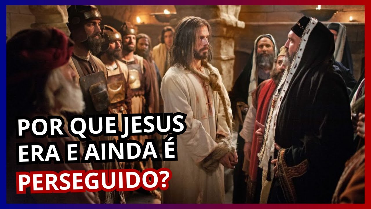 🔴 POR QUE JESUS FOI E É PERSEGUIDO? - YouTube