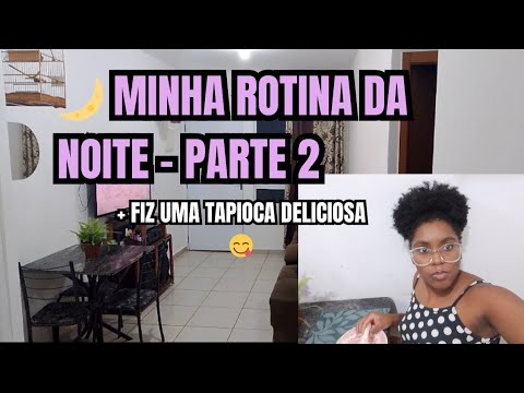 🌙 MINHA ROTINA DA NOITE PARTE 2 | VLOG VIDA REAL - YouTube