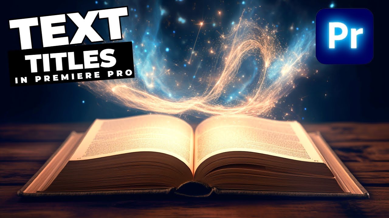 How To Add TITLES And TEXT In Premiere Pro - YouTube