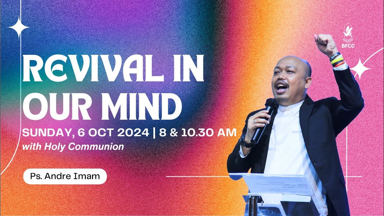 Revival In Our Mind | Ps. Andre Imam | 6 Oktober 2024 | Ibadah 2 - YouTube