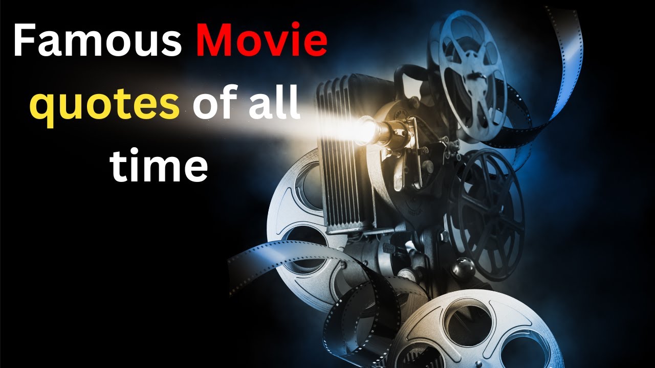 Iconic Movie Quotes That Stand the Test of Time - YouTube